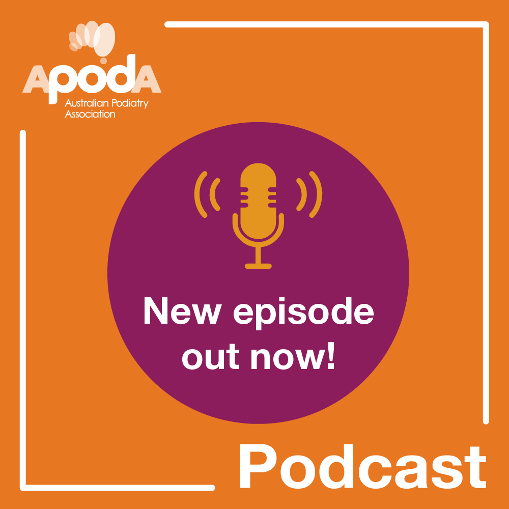 APodA Podcast - Australian Podiatry Association Ltd