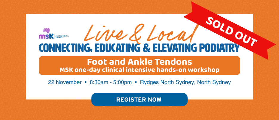 Live & Local Sydney I Foot and Ankle Tendons – MSK one-day clinical ...